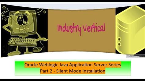 Oracle Weblogic Application Server Administration Part 2 Silent Mode Installation Youtube
