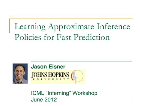 Ppt Learning Approximate Inference Policies For Fast Prediction Powerpoint Presentation Id