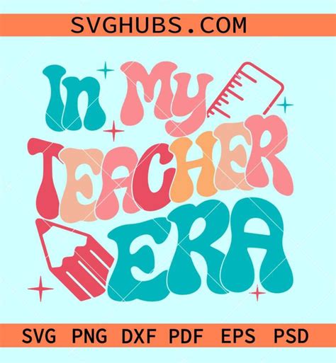 In My Teacher Era Retro Wavy Svg Teacher Shirt Svg Teacher