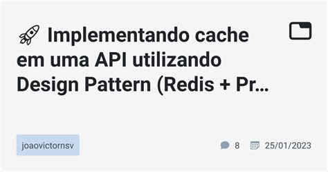Implementando Cache Em Uma API Utilizando Design Pattern Redis