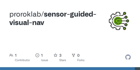 Github Proroklabsensor Guided Visual Nav