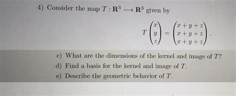 Solved Consider The Map T R 3 Rightarrow R 3 Given By T X Chegg Com