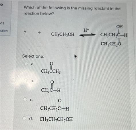 Solved Which Of The Following Is The Missing Reactant In The