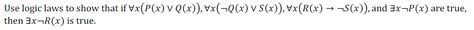 solved use logic laws to show that if