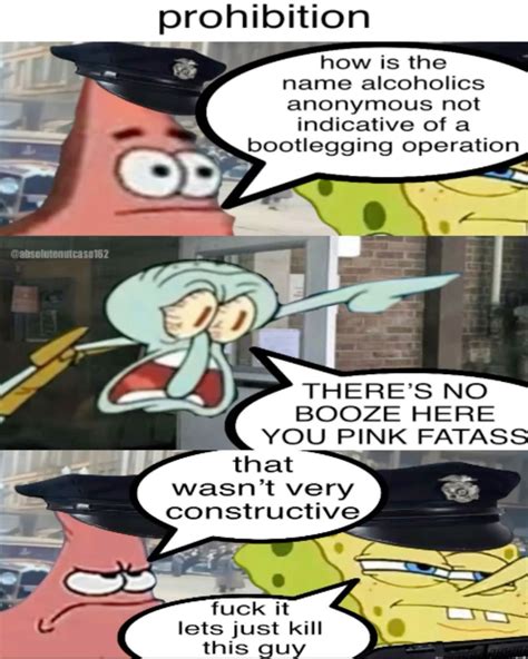 Absolutenutcase162 Prohibition Cursed Spongebob Comic Meme In 2025