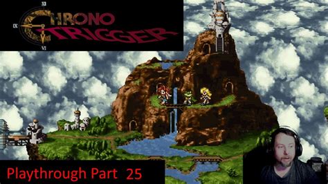 Chrono Trigger Playthrough Part 25 Youtube