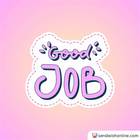 Good Job Well Done  Good Job Goo Good Discover And Share S