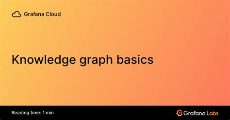 Knowledge Graph Basics Grafana Cloud Documentation