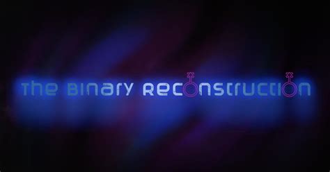 The Binary Reconstruction Indiegogo