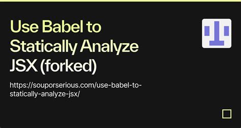 Use Babel To Statically Analyze Jsx Forked Codesandbox