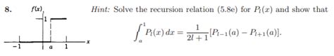 Solved Iint Solve The Recursion Relation 58e For Plx