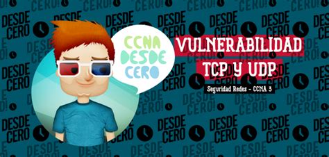 Vulnerabilidades De Tcp Y Udp Ccna Desde Cero