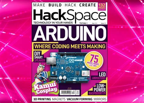 Hackspace Magazine Issue Now Available Featuring Arduino Projects Geeky Gadgets