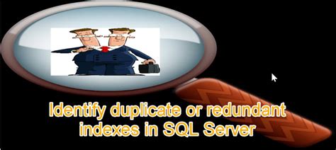 How To Identify Redundantduplicate Indexes In Sql Server Sqlzealots