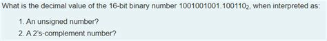 Solved What Is The Decimal Value Of The 16 Bit Binary Number