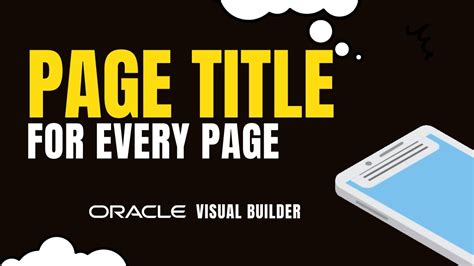 How To Add A Title To Your Oracle Visual Builder Vbcs Pages Dynamically Page Title Youtube