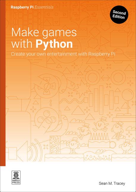 Make Games With Python Create Your Own Entertainment With Raspberry P Allstora