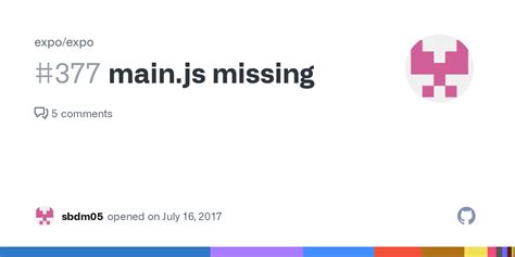 main js missing · issue 377 · expo expo · github