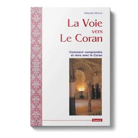 La Voie Vers Le Coran Khuram Murad