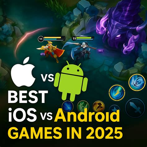 Best Ios Vs Android Games In 2025 Which Platform Dominates
