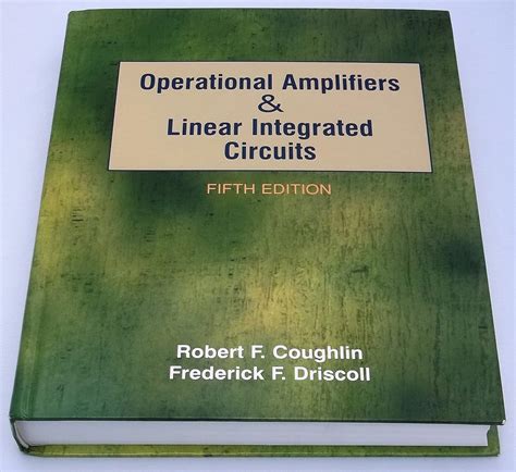 Operational Amplifiers And Linear Integrated Circuits Coughlin Robert F Driscoll Frederick