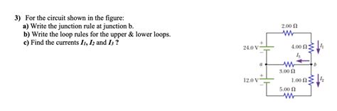 solved 3 for the circuit shown in the figure a write the junction rule at junction b b