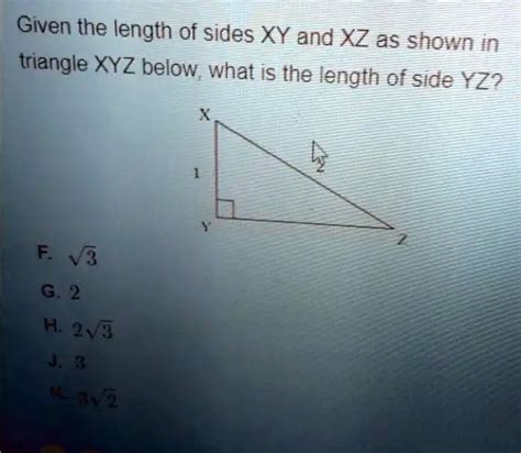 Given The Length Of Sides Xy And Xz As Shown In Triangle Xyz Below