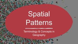 Spatial Patterns Terminology PPTX