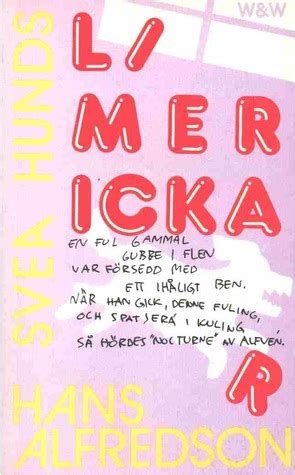 Svea Hunds Limerickar Swedish Edition By Hans Alfredson Goodreads