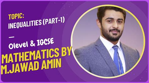 Inequalities Part 1 O Level Igcse Maths By M Jawad Amin Youtube