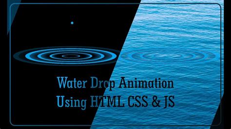 Water Drop Animation Using Html Css And Javascript B Link Youtube