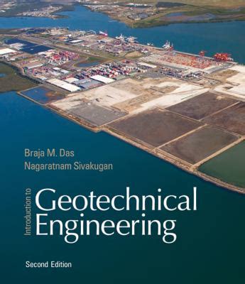 Introduction To Geotechnical Engineering Book By Nagaratnam Sivakugan 9781305257320