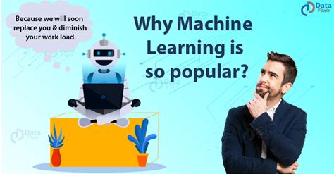 Why Is Machine Learning So Popular From A Techno Geek S Diary DataFlair