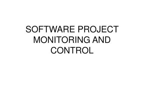 Ppt Software Project Monitoring And Control Powerpoint Presentation Free Download Id 2423252