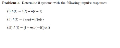 Solved Problem 4 Calculate The Output For The Following Chegg Com