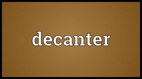Decanter Meaning Youtube
