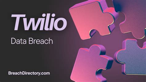Breachforums And The Twilio Data Breach Details On 33 Million People Leaked Breachdirectory Blog