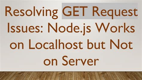 Resolving Get Request Issues Nodejs Works On Localhost But Not On Server Youtube