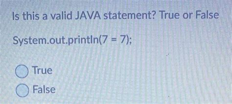Solved Is This A Valid Java Statement True Or False