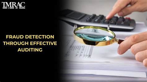 Fraud Detection Through Effective Auditing Tmrac Cost And Management