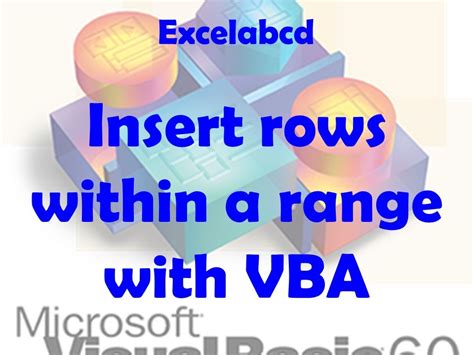 Excelabcd Blog On Linkedin Lesson176 Insert Rows Within A Range With Vba Excelabcd