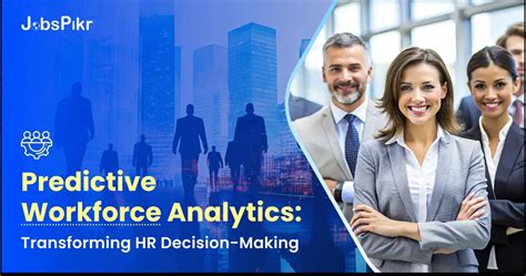 How Hr Professionals Are Leveraging Predictive Workforce Analytics