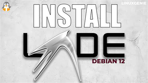 How To Install Lxde On Debian 12 Linux Genie