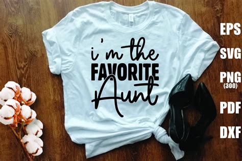 I M The Favorite Aunt Graphic By Vintage Creative Fabrica