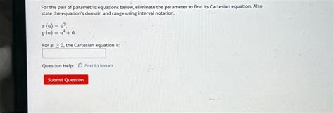 Solved For The Pair Of Parametric Equations Below Eliminate Chegg