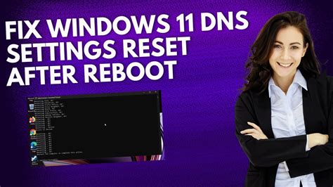 Fix Windows 11 Dns Settings Reset After Reboot Youtube