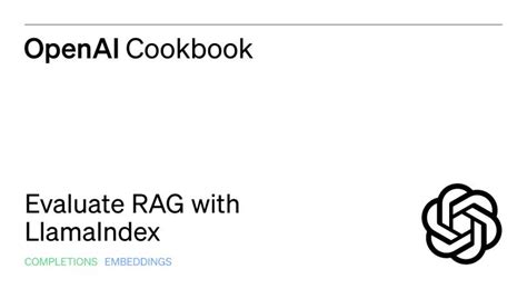 evaluate rag with llamaindex openai cookbook maggie moradi