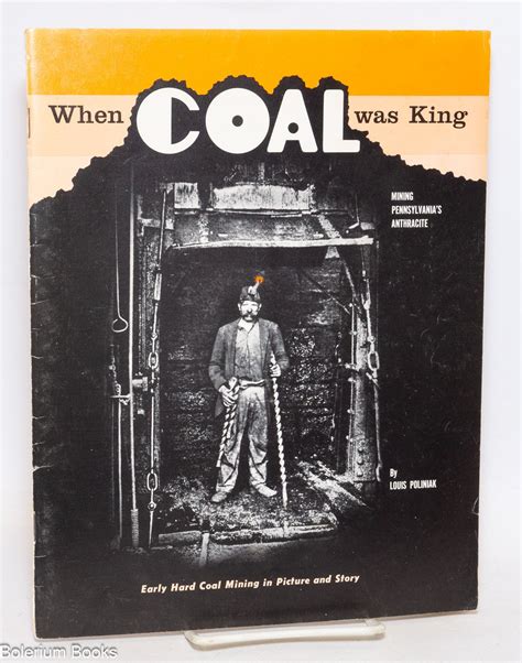 When Coal Was King Mining Pennsylvanias Anthracite Early Coal