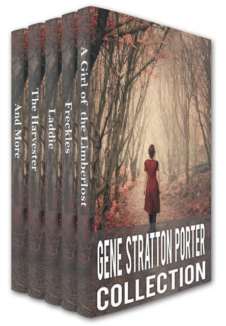Gene Stratton Porter Collection A Girl Of The Limberlost Freckles