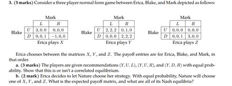 Solved 3 5 Marks Consider A Three Player Normal Form Game